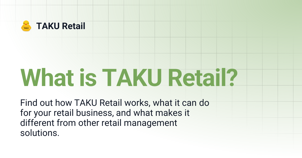 What is TAKU Retail? | TAKU Retail
