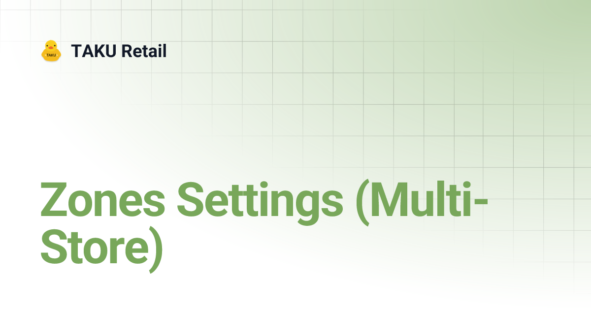 Zones Settings (Multi-Store) | TAKU Retail