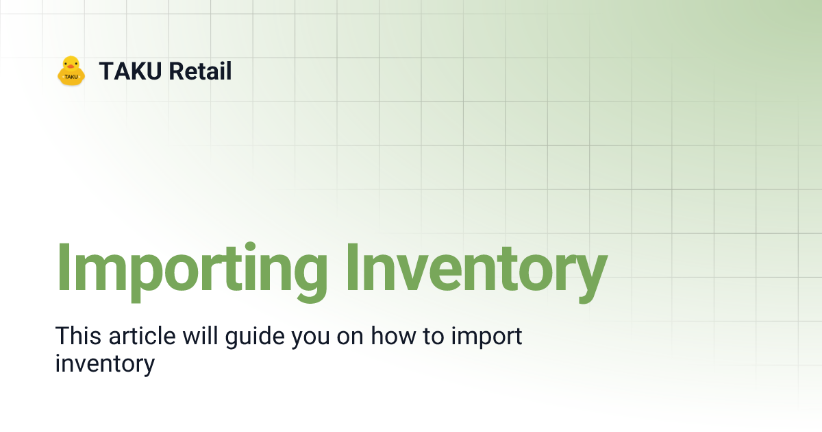 Importing Inventory | TAKU Retail